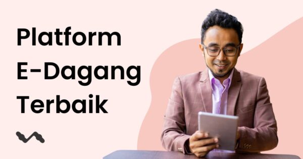 6 Platform E-Dagang Terbaik | Dahmu